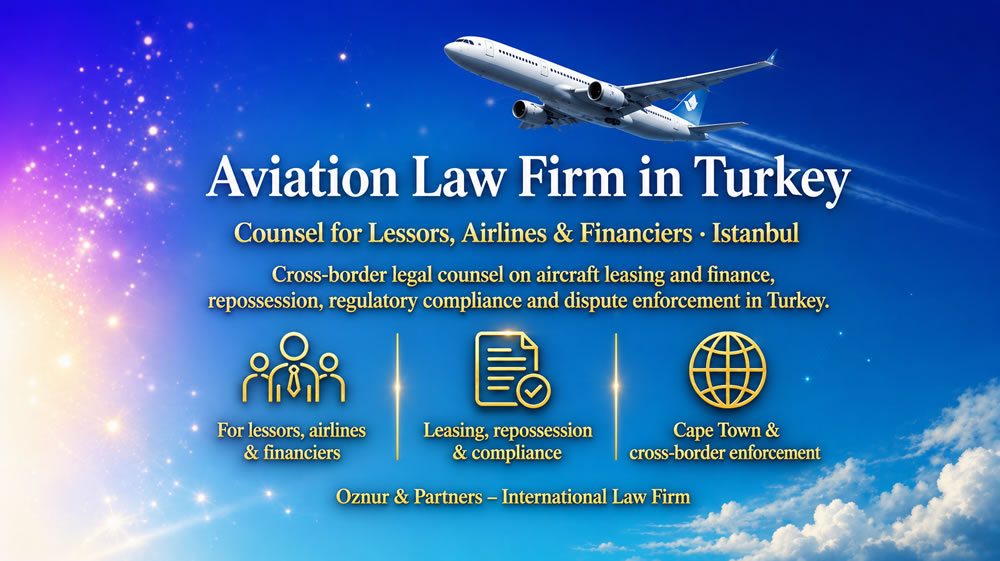 Aviation Law Firm in Turkey ️ for Lessors & Airlines - International ...