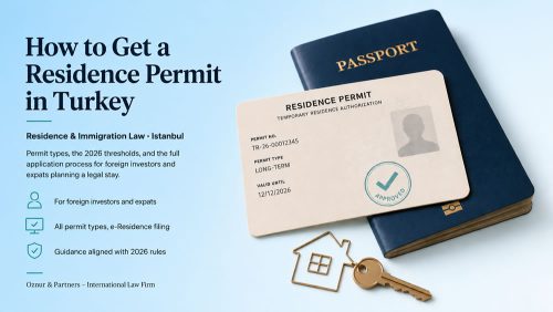 How To Get a Residence Permit in Turkey - International Law Firm